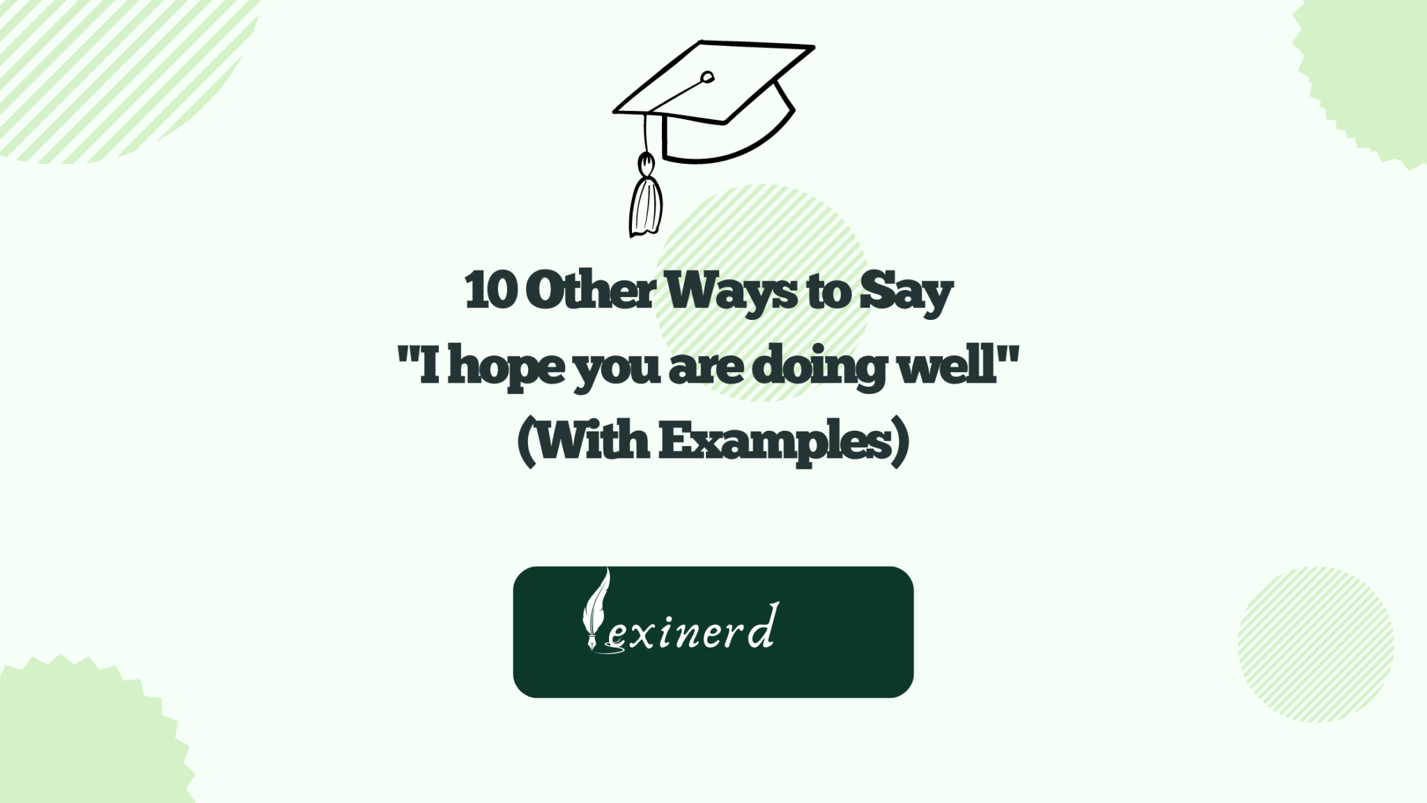 10 Other Ways to Say "I hope you are doing well" (With Examples) - Lexinerd