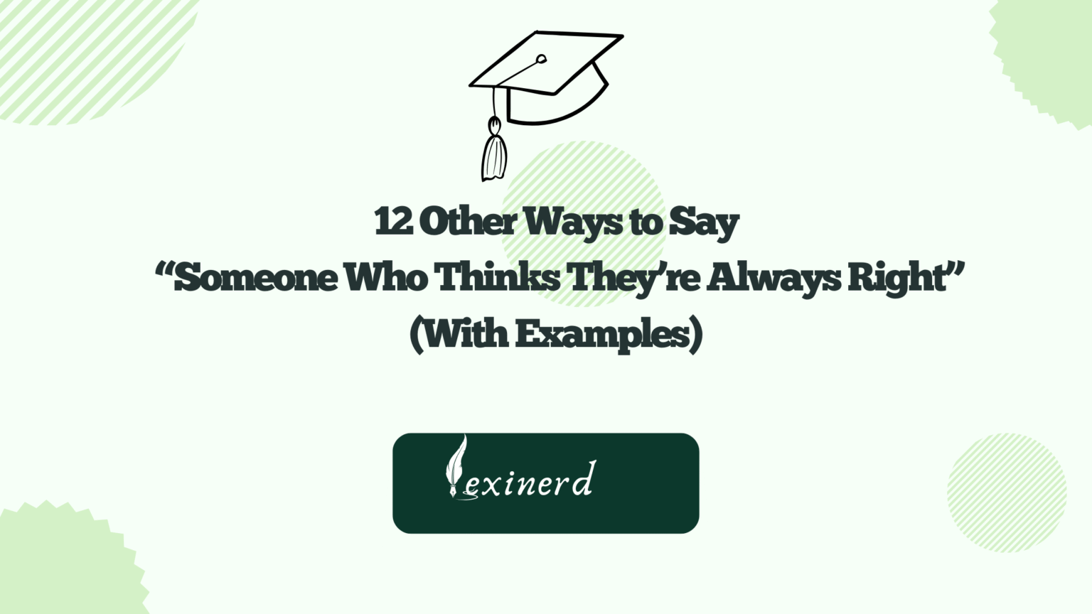 12 Other Ways to Say “Someone Who Thinks They’re Always Right” - Lexinerd