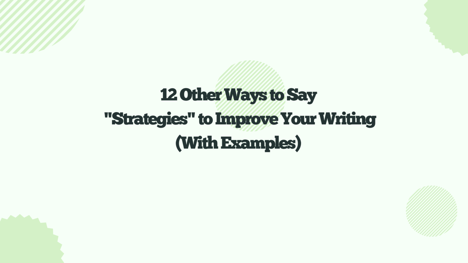 12 Other Ways to Say "Strategies" to Improve Your Writing - Lexinerd